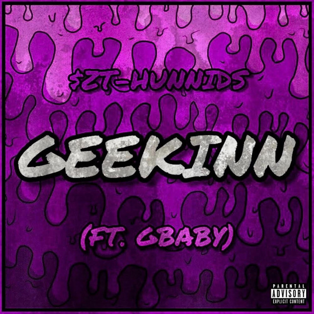 Geekinn - Single by $ZT-HUNNID$ | Spotify