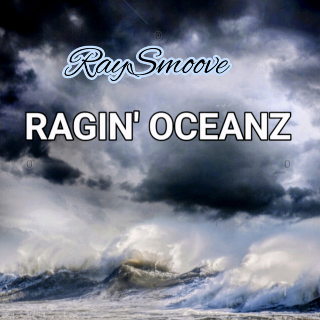 Ragin' oceanz - Single by Ray Smoove | Spotify