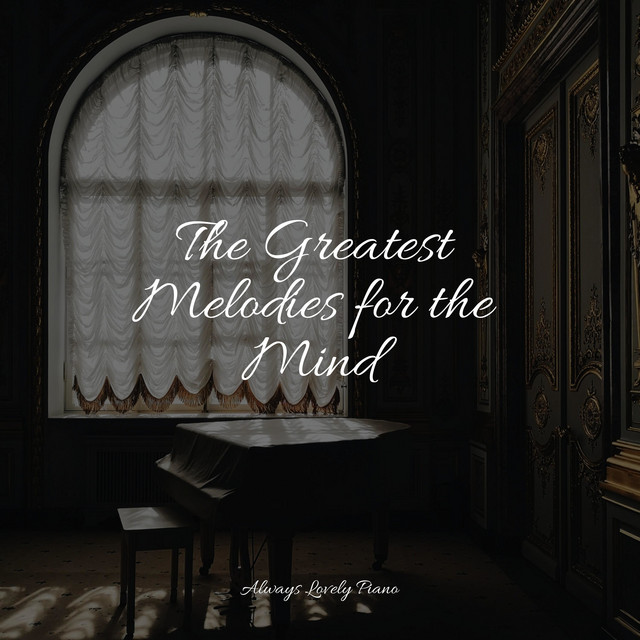 The Greatest Melodies for the Mind - Album by Concentration Study | Spotify