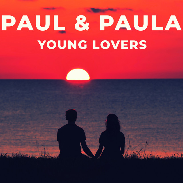 Young Lovers - Single by Paul & Paula | Spotify