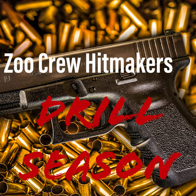 Drill Season - Album by Zoo Crew Hitmakers | Spotify