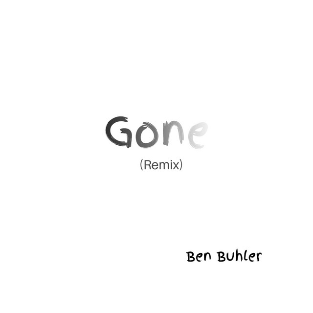 Gone (Ben Buhler Remix) - Single by Ben Buhler | Spotify