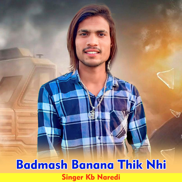 Badmash Banana Thik Nhi - Single by Kb Naredi | Spotify