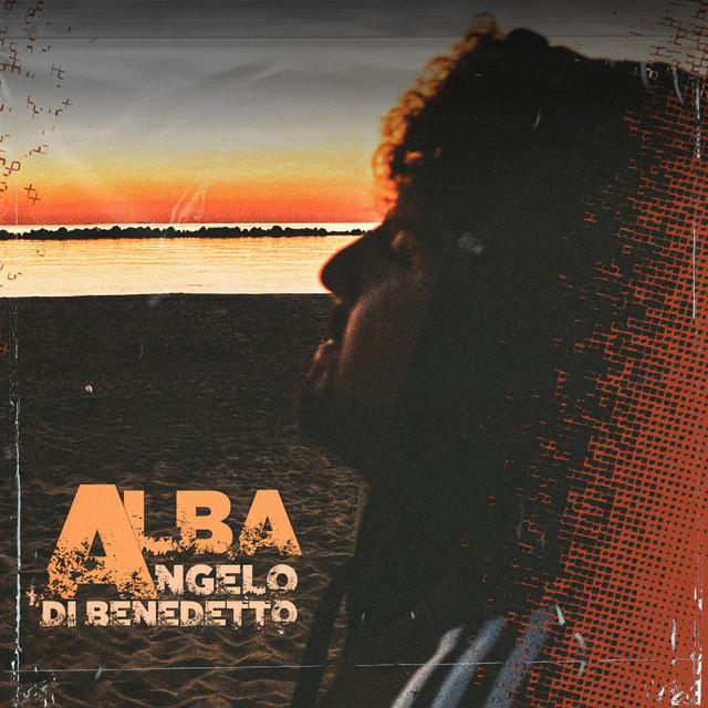 Alba - Single by Angelo Di Benedetto | Spotify