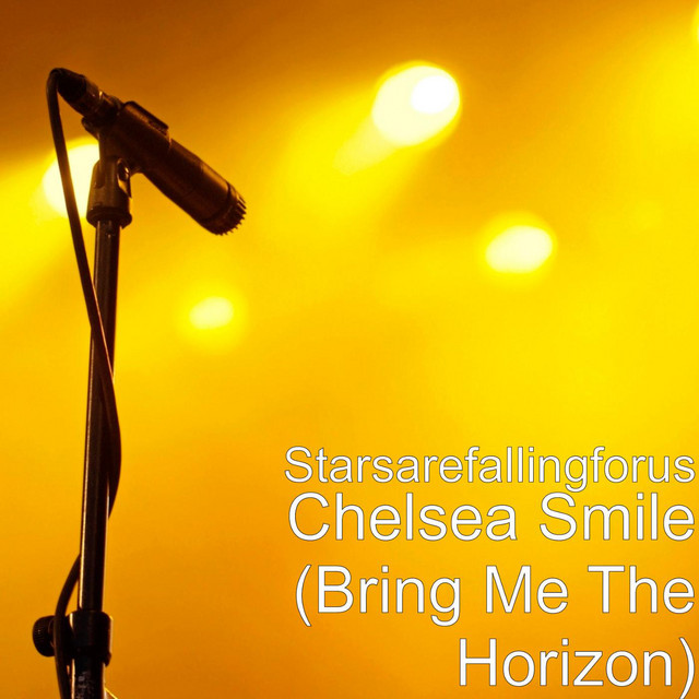 Chelsea Smile (Bring Me the Horizon) - Single by Starsarefallingforus ...