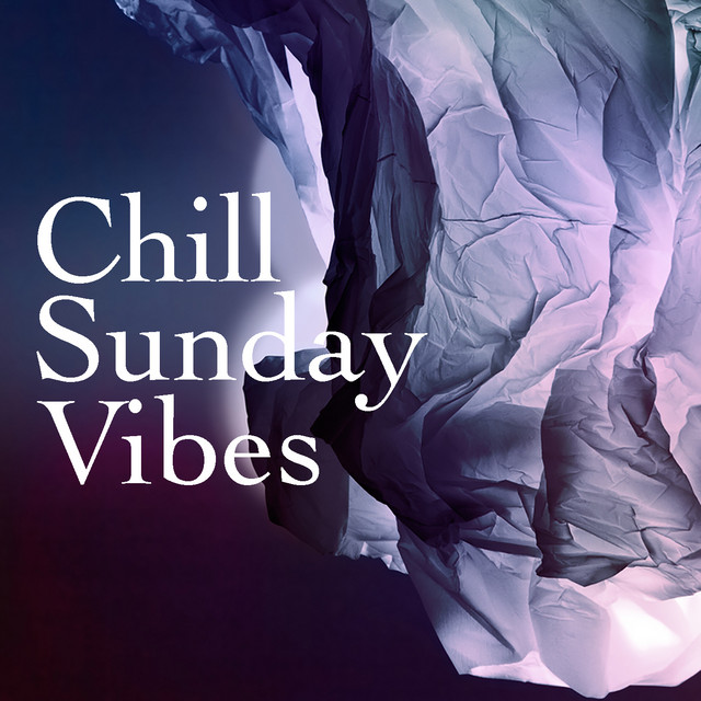 Chill Sunday Vibes - Compilation by Various Artists | Spotify