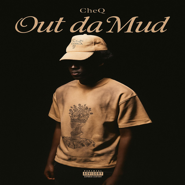 Out Da Mud - EP by CheQ | Spotify