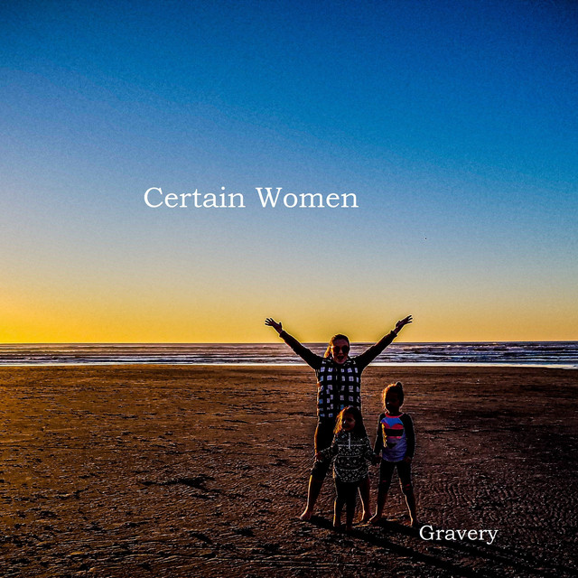 Certain Women - Album by Gravery | Spotify