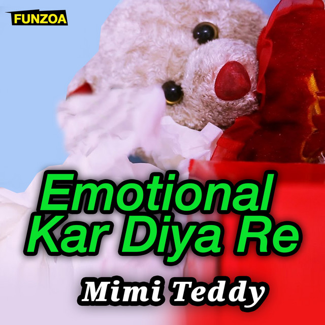 Emotional Kar Diya Re - Single by Mimi Teddy | Spotify