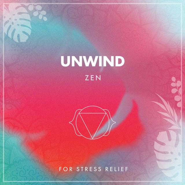 zZz Unwind Zen for Stress Relief zZz - Album by Relaxing Tibetan ...