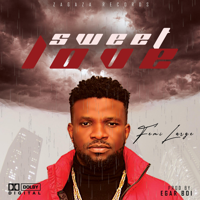 Sweet Love - Single by Femi Large | Spotify