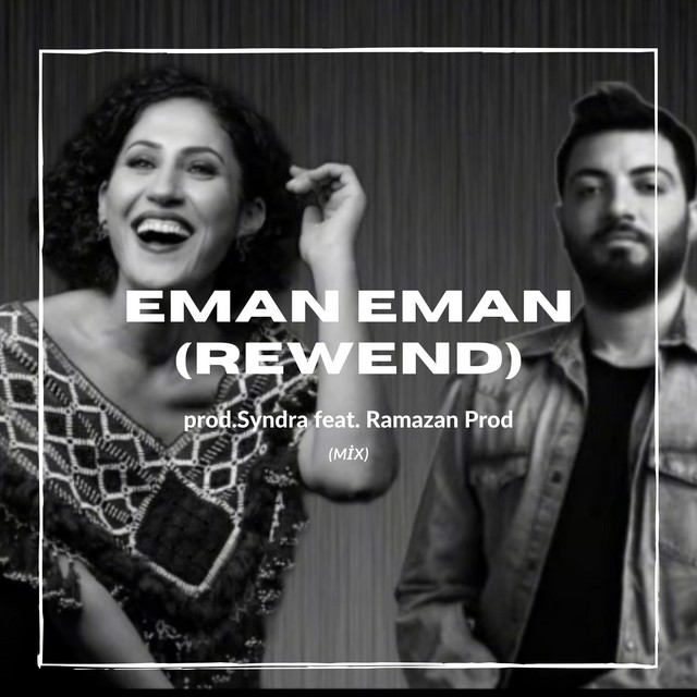 Eman Eman (Rewend) [Mix] - Single by prod.Syndraxic | Spotify