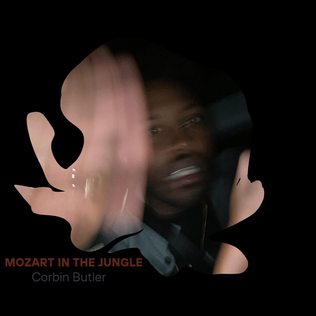 Mozart In the Jungle - Single by Corbin Butler | Spotify