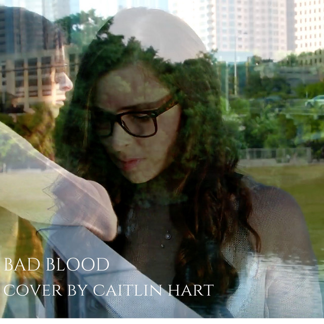 Bad Blood - Single by Caitlin Hart | Spotify