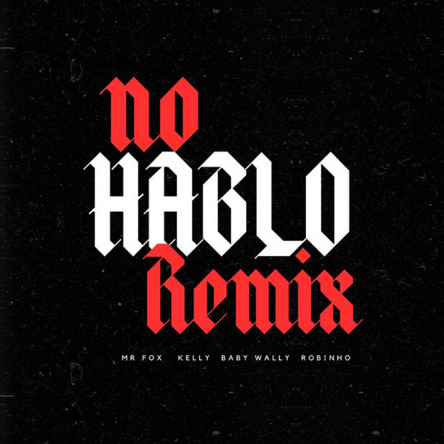 No Hablo (Remix) - Single by Mr. Fox | Spotify