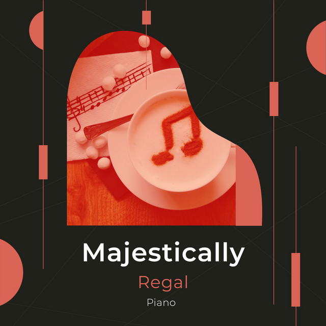 Majestically Regal Piano - Album by Relaxing Piano Jazz Music Ensemble ...