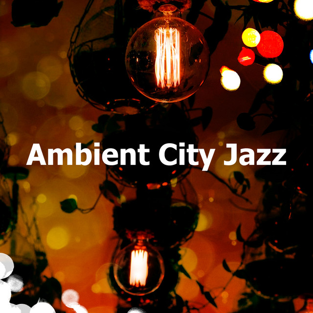 Ambient City Jazz - Album by New York Instrumental Jazz | Spotify