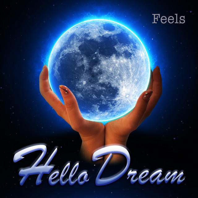 Feels - EP by Hello Dream | Spotify
