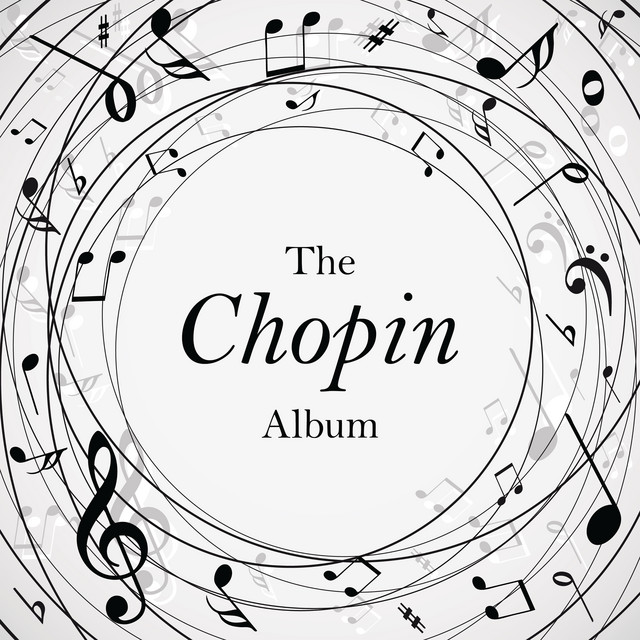 The Chopin Album - Compilation by Frédéric Chopin | Spotify