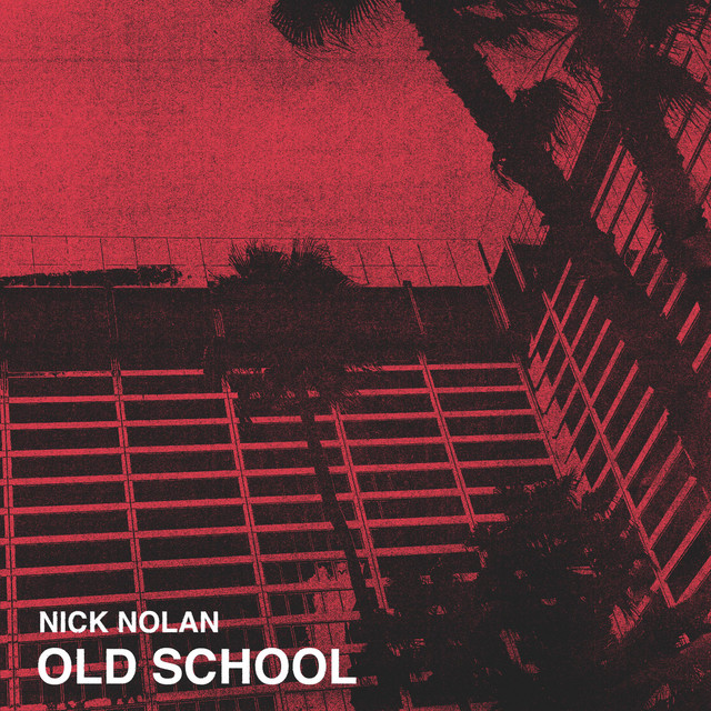 Old School - Single by Nick Nolan | Spotify