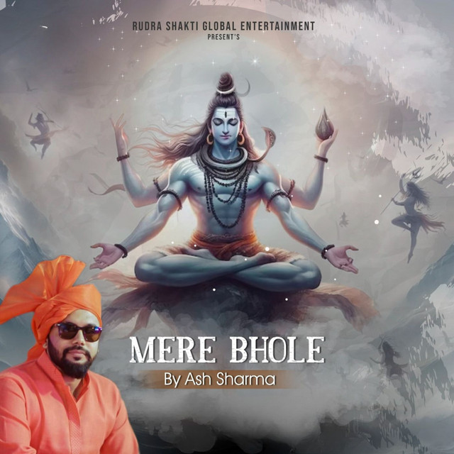 Mere Bhole - song and lyrics by Ash Sharma | Spotify