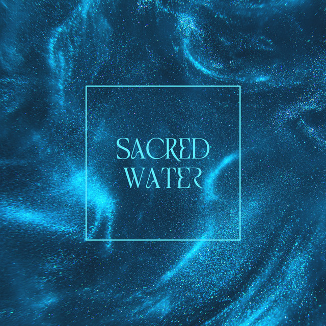 Sacred Water: Divine Calmness, Healing Baths, Relaxing Water Sound ...