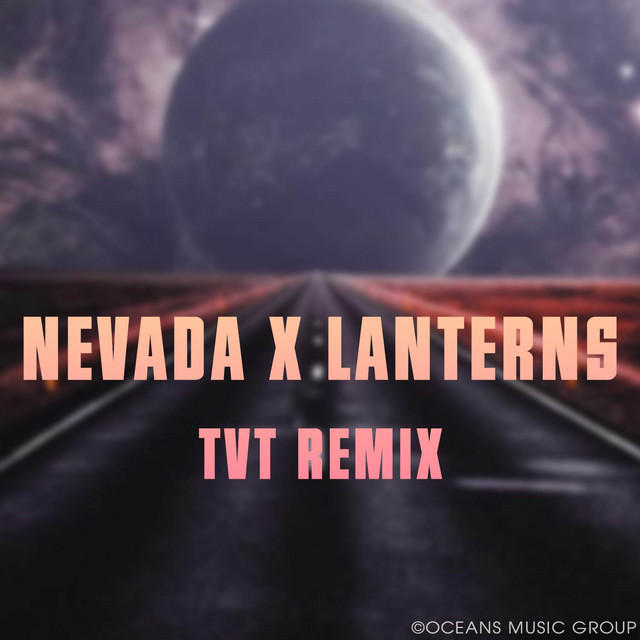 Nevada x Lanterns (Remix) - Single by TVT | Spotify
