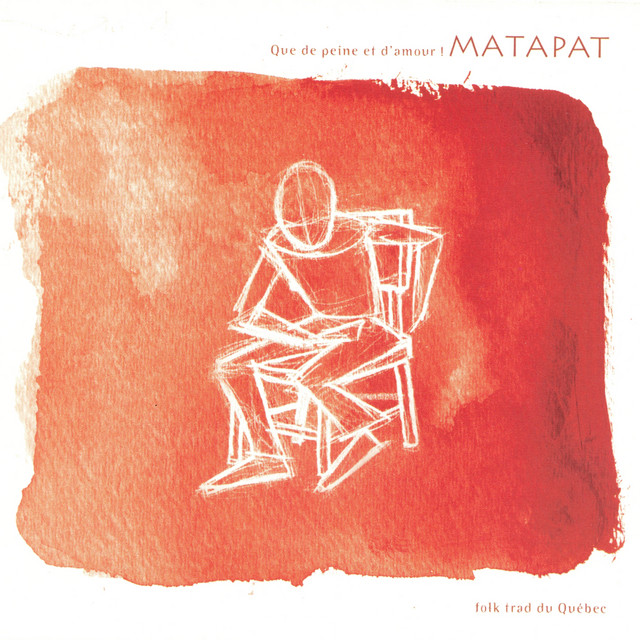 Que de peine et d'amour - Album by Matapat | Spotify