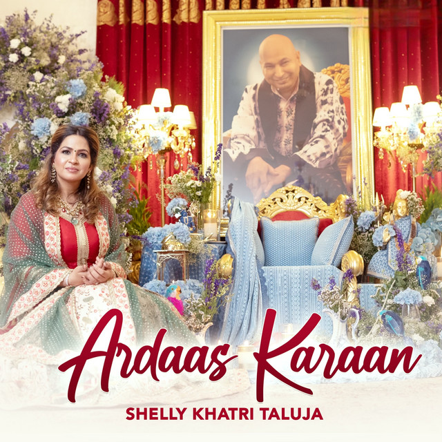 Ardaas Karaan Song And Lyrics By Shelly Khatri Taluja Bawa Gulzar