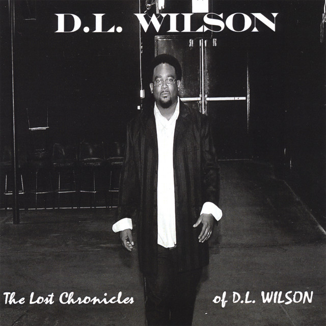The Lost Chronicles Of D.l. Wilson - Album by D.L. WILSON | Spotify