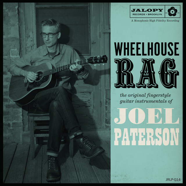 Wheelhouse Rag - Album by Joel Paterson | Spotify