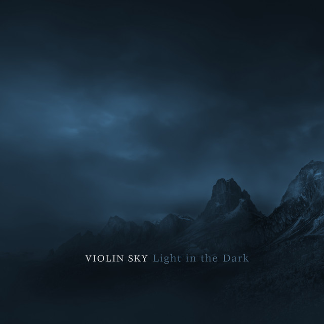Light in the Dark - song and lyrics by Violin Sky | Spotify