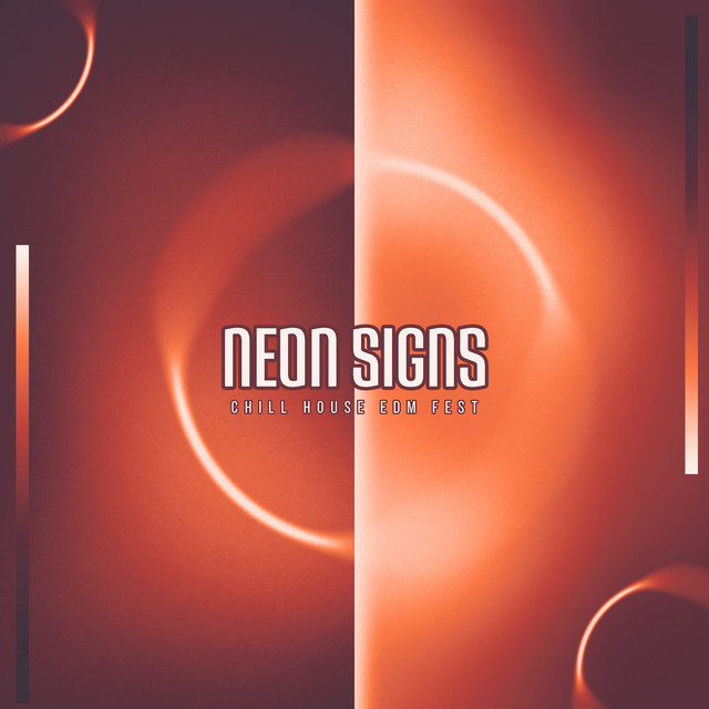 Neon Signs - Album by Chill House EDM Fest | Spotify