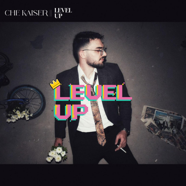 LEVEL UP - EP by che kaiser | Spotify