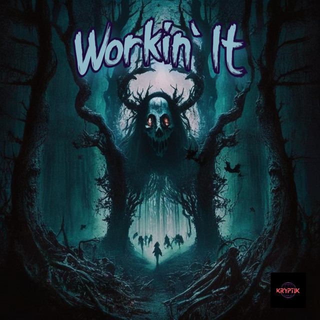 Workin' It - Single by Kryptik | Spotify