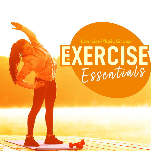 Exercise Essentials Album By Exercise Music Group Spotify