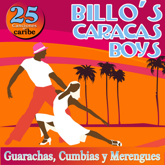 25 Canciones del Caribe. Billo´s Caracas Boys. Guarachas, Cumbias y ...