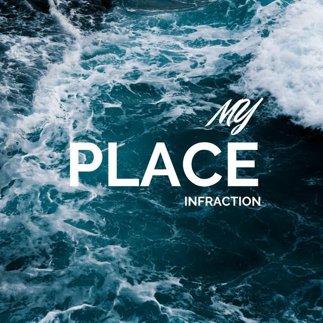 My Place - song and lyrics by Infraction | Spotify