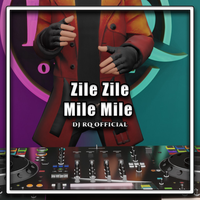 Zile Zile Mile Mile - song by Dj Rq Official | Spotify
