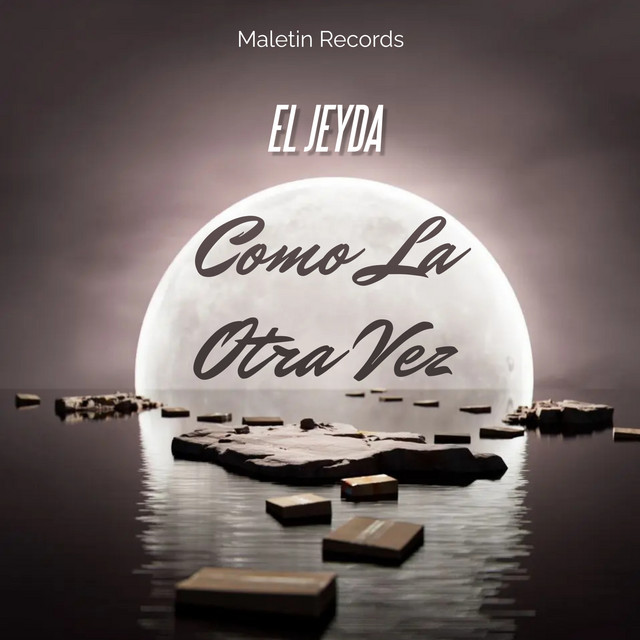 Como la otra vez - Single by El Jeyda | Spotify
