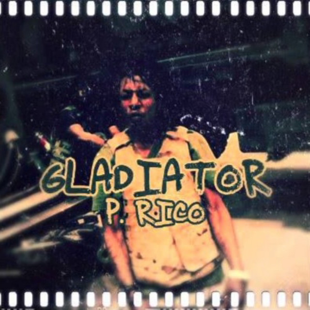 Gladiator - song and lyrics by P.Rico | Spotify