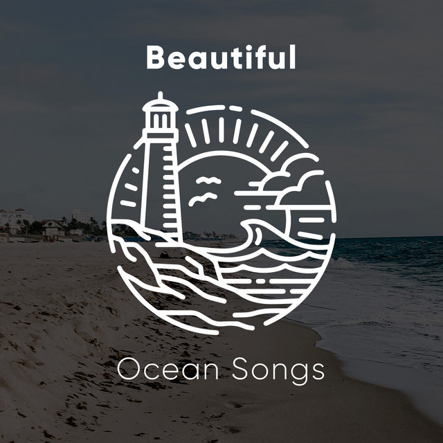 Beautiful Ocean Songs - Compilation by Various Artists | Spotify