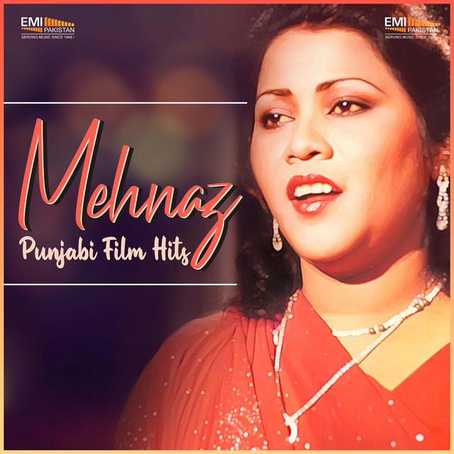 Mehnaz Punjabi Film Hits - Album by Mehnaz | Spotify
