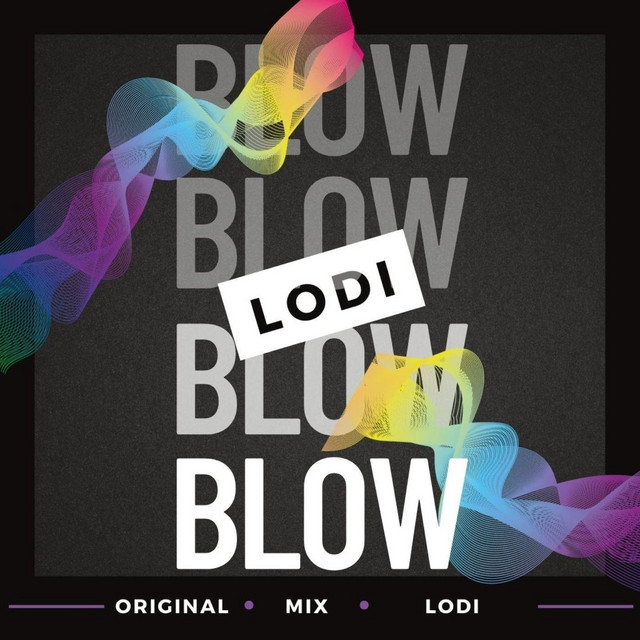 Blow - song and lyrics by Lodi | Spotify
