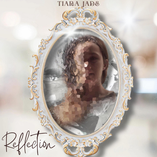 Reflection - song and lyrics by Tiara Jade | Spotify