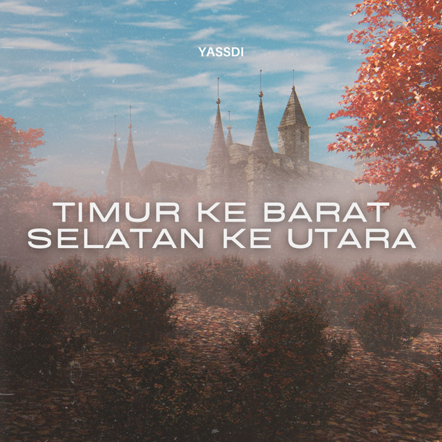 Timur Ke Barat Selatan Ke Utara - song and lyrics by YASSDI | Spotify