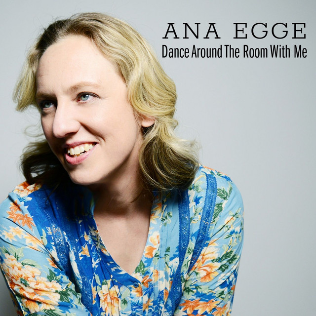 Dance Around the Room with Me - Single by Ana Egge | Spotify