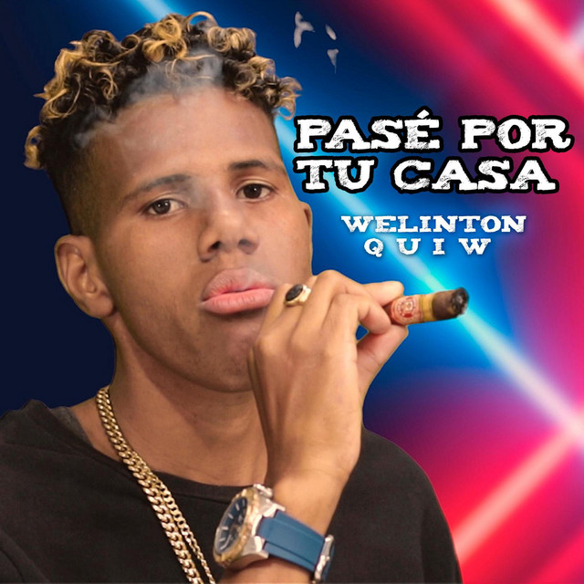 Pasé Por Tu Casa - canción de Welinton Quiw | Spotify