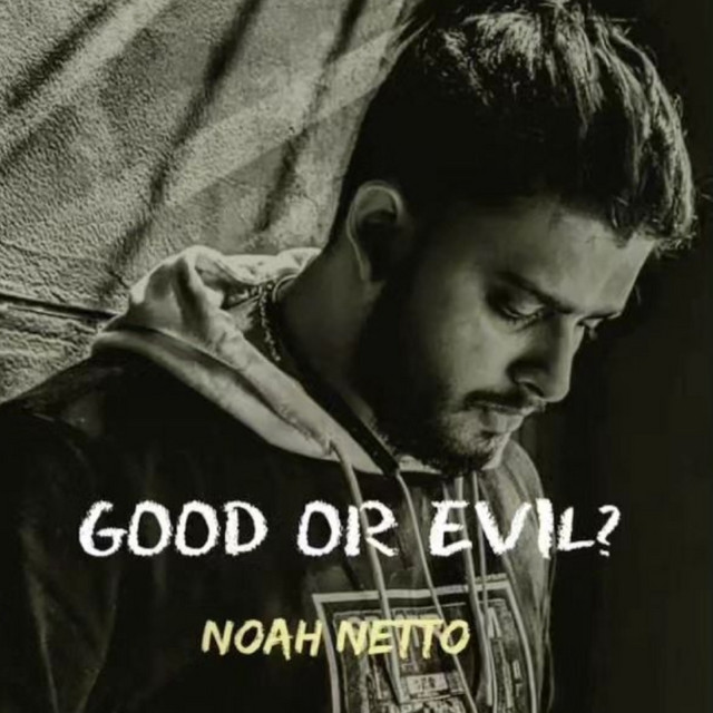 Good or Evil - Single by Noah Netto | Spotify