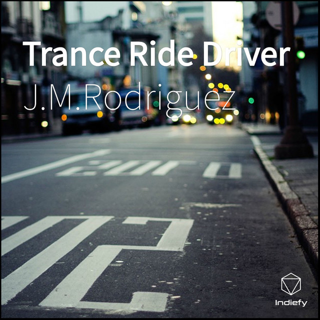 Trance Ride Driver - song and lyrics by J.M. Rodriguez | Spotify